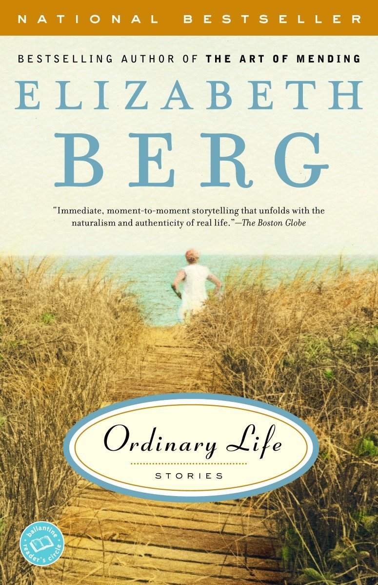 Ordinary Life – Elizabeth Berg
